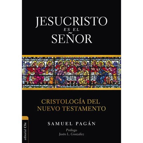 Jesucristo Es el Señor - Samuel Pagán - Librería Kyrios