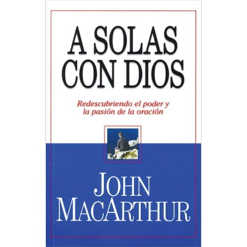A Solas Con Dios - John F. MacArthur (Chico) - Librería Kyrios