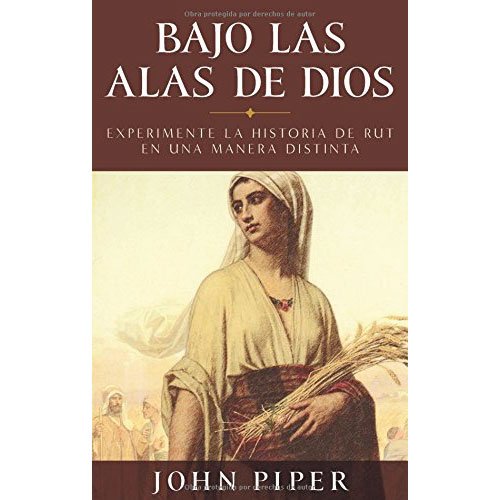 Bajo las alas de Dios - John Piper - Librería Kyrios