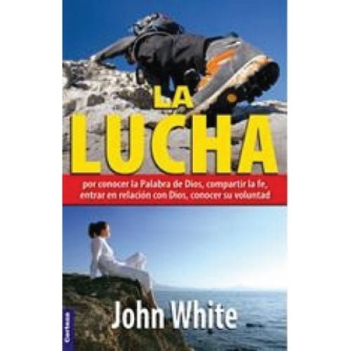 La Lucha - John White - Librería Kyrios