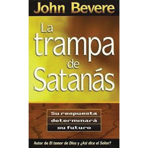 La Trampa De Satanas - John Bevere - Librería Kyrios