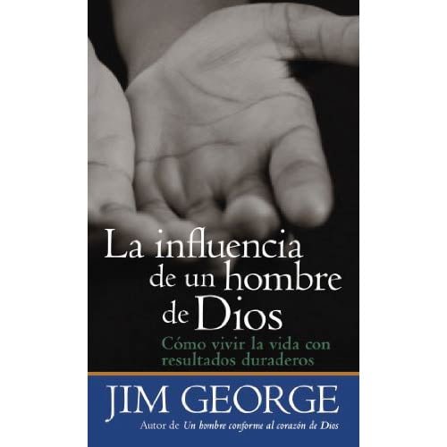 La influencia de un hombre de Dios - Jim George - Librería Kyrios