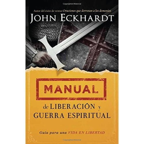 Manual de liberación y guerra espiritual - John Eckhardt - Librería Kyrios
