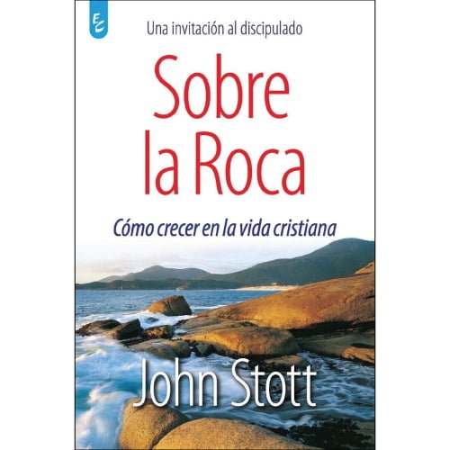 Sobre La Roca - John Stott - Librería Kyrios