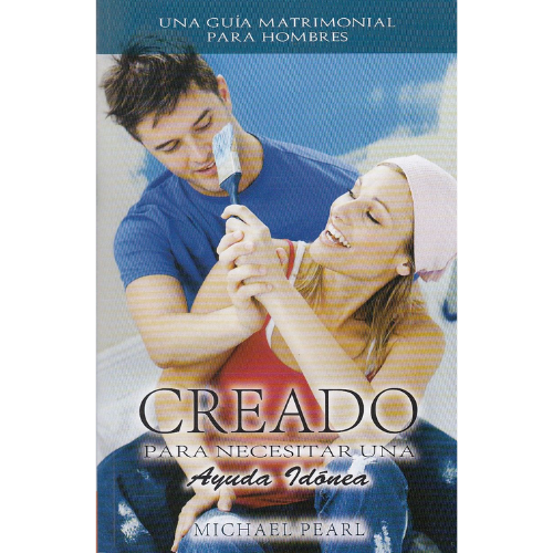 Creado Para Necesitar una Ayuda Idonea - Michael Pearl - Librería Kyrios
