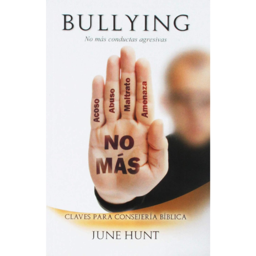 Bullying - June Hunt - Librería Kyrios
