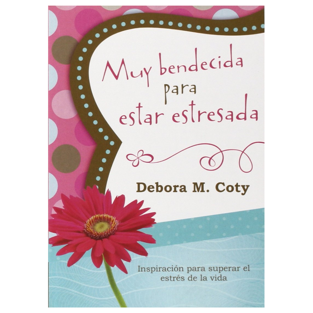 Muy Bendecida para estar Estresada - Librería Kyrios