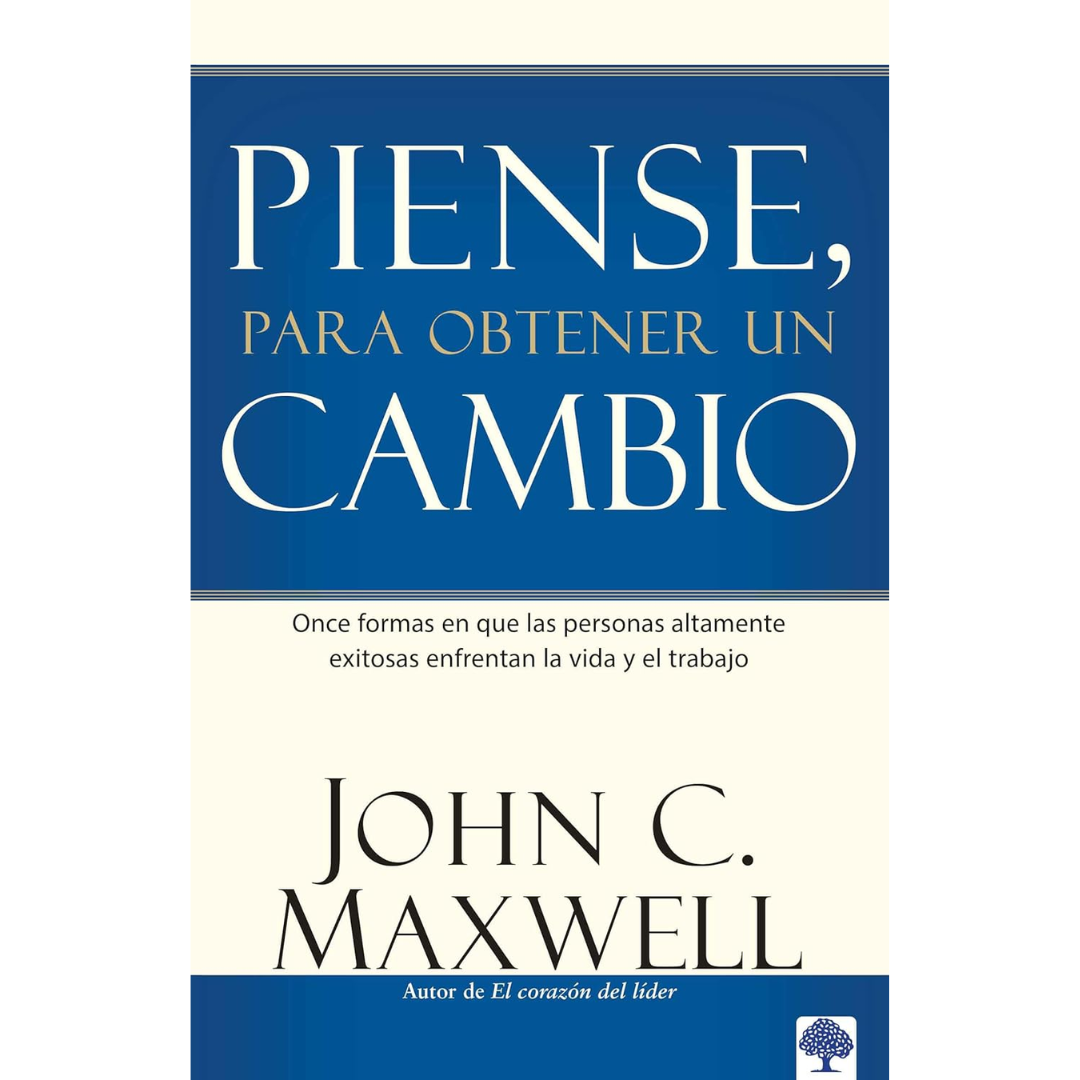 Piense, para obtener un cambio – John Maxwell - Librería Kyrios
